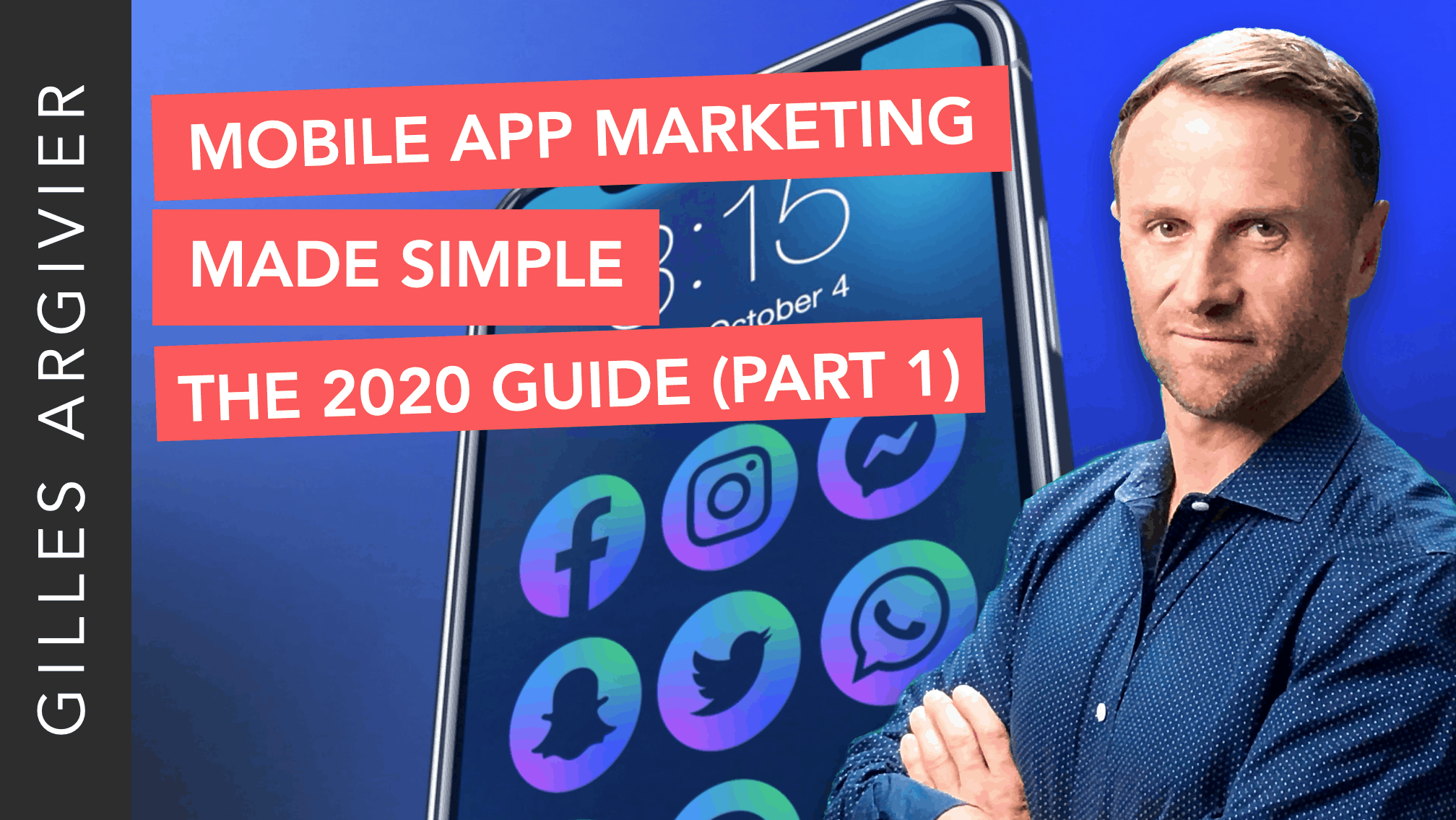 Mobile App Marketing Made Simple (The 2020 Guide Part 1) - Gilles ...